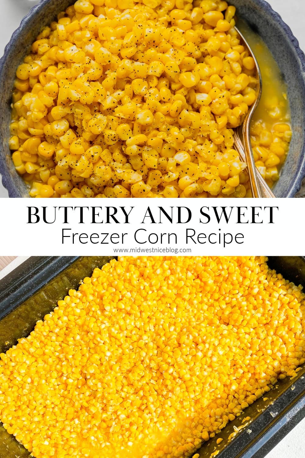Buttery and Sweet Freezer Corn (no canning required!) - Midwest Nice